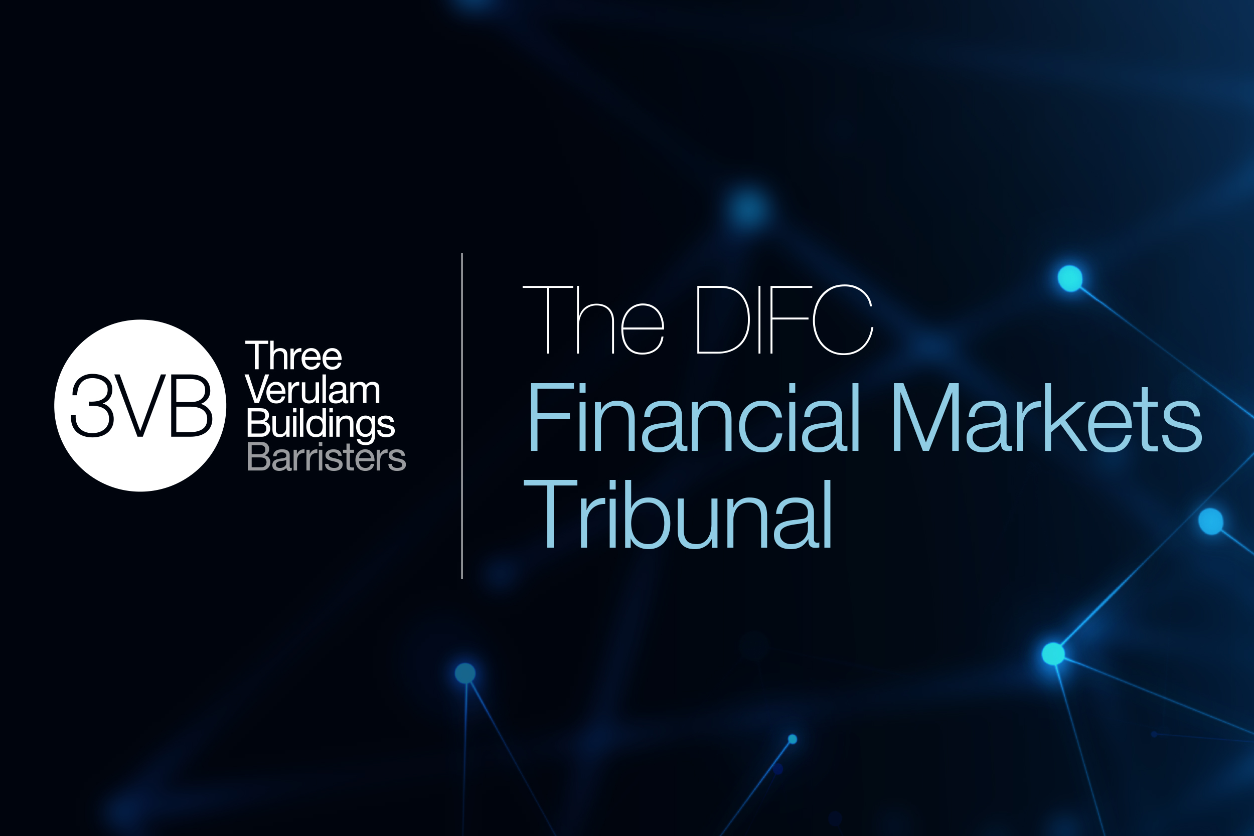 The DIFC Financial Markets Tribunal: introducing the new President and ...
